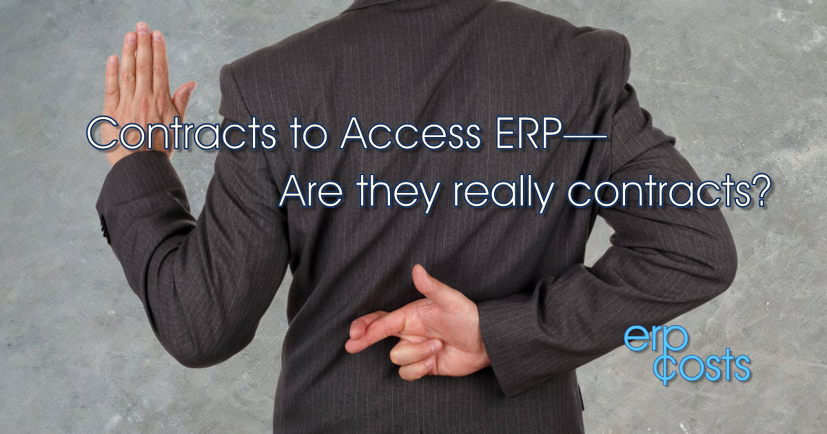 Contracts to Access ERP—Are they really contracts? - ERP Costs